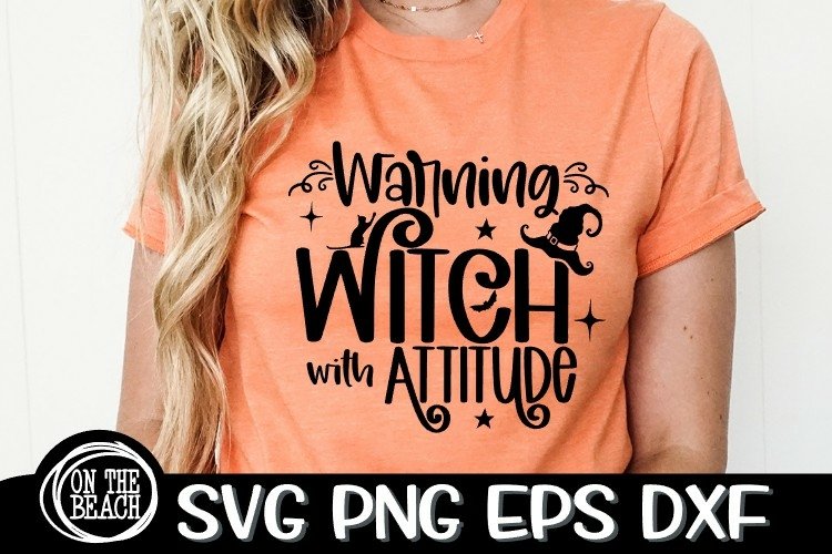 Warning - Witch With Attitude - Witch SVG PNG EPS DXF (1460083) | SVGs ...