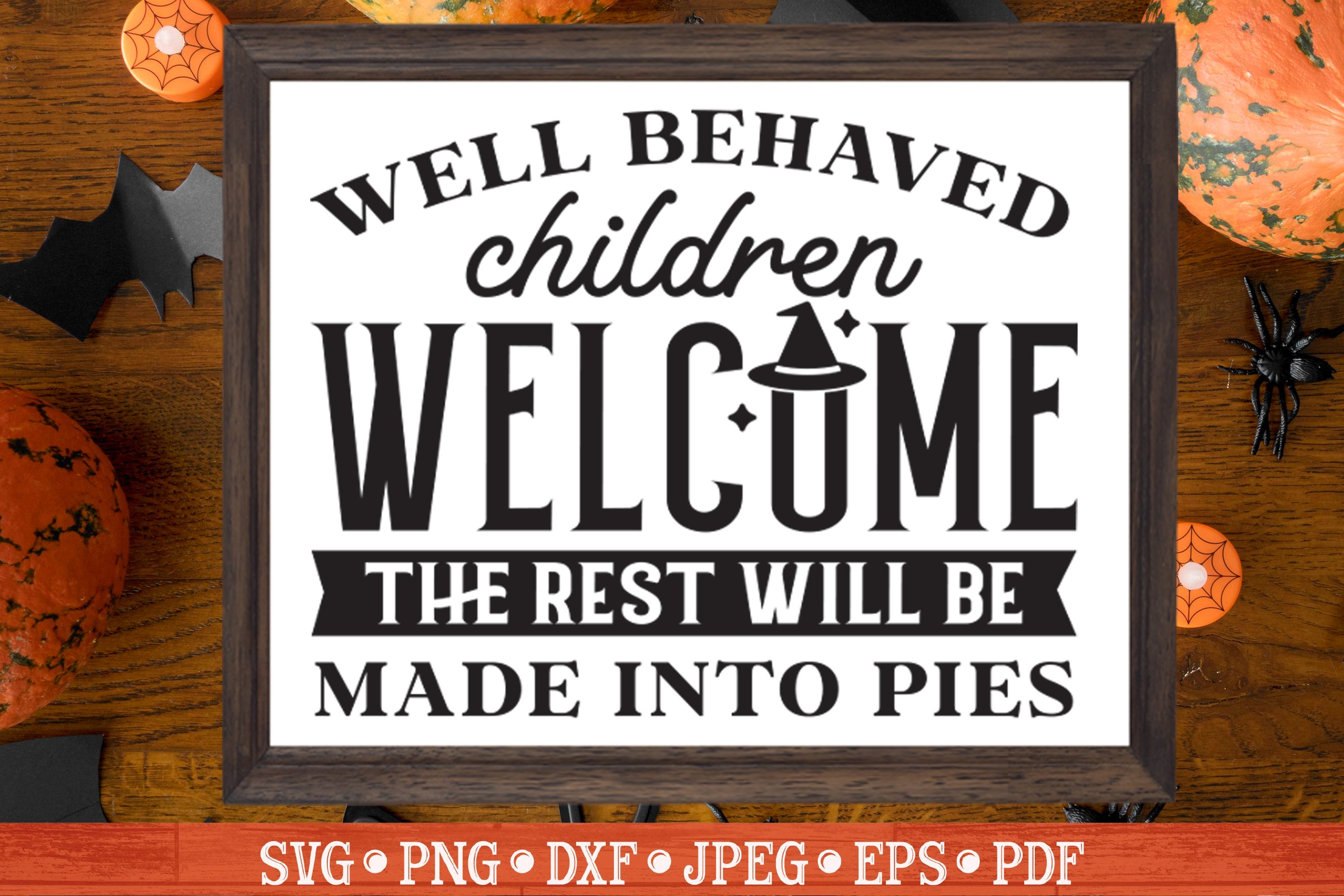 Well Behaved Children Welcome Sign