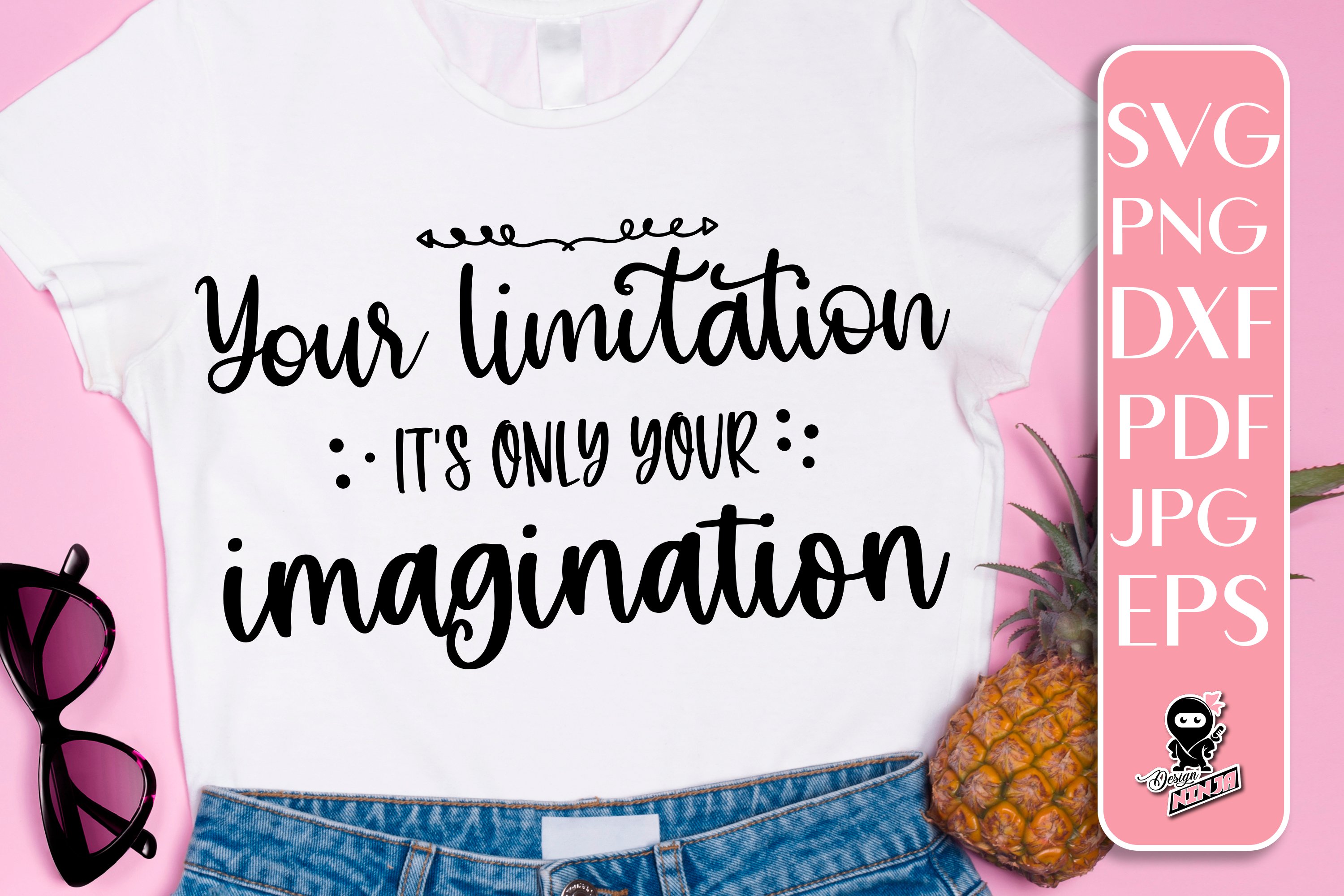 Your Limitation It s Your Imagination SVG Motivational 1810401