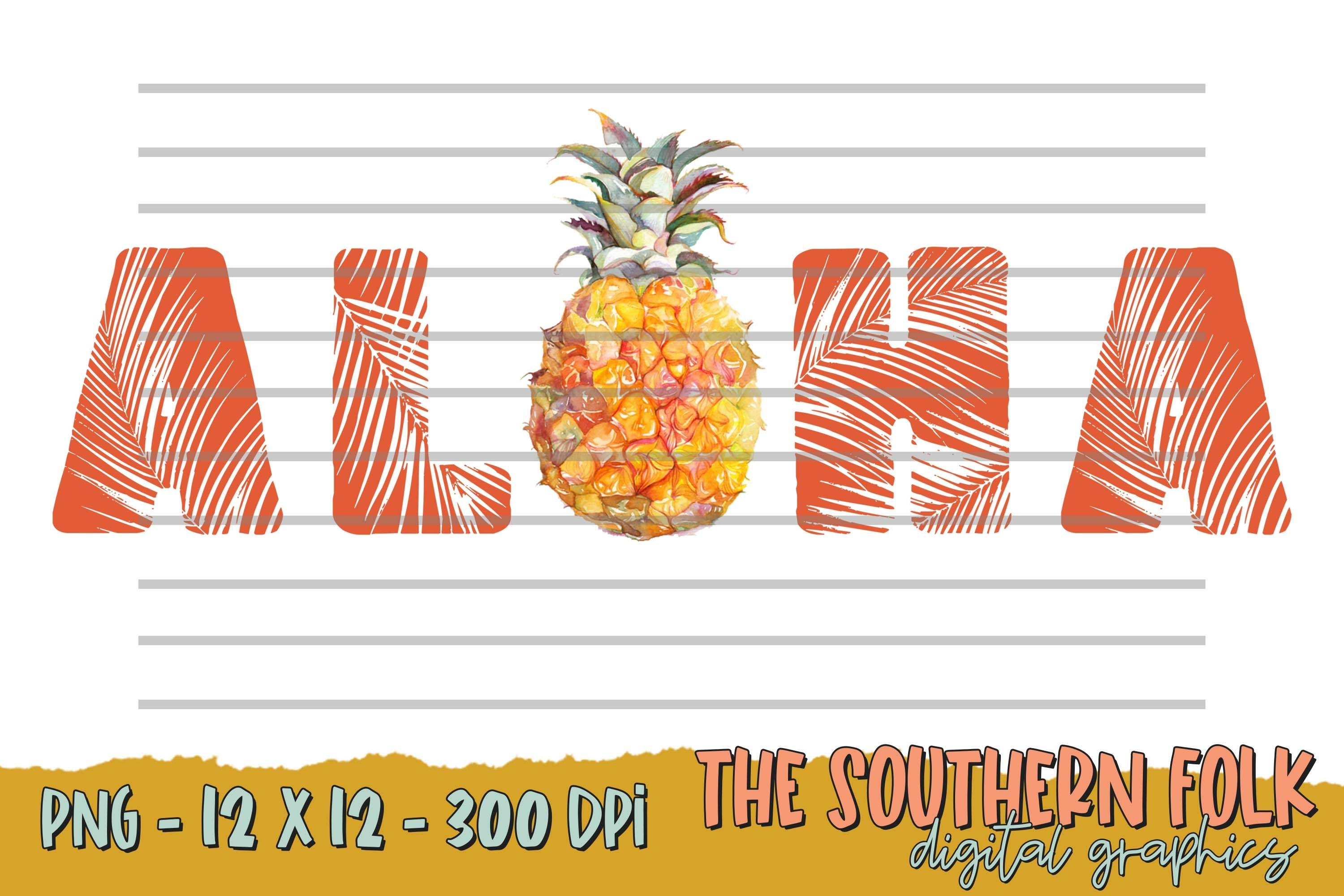 Aloha Pineapple PNG File, Sublimation Design