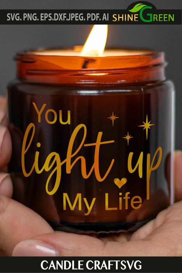 Candle SVG - You Light up My Life Valentines SVG, Wedding