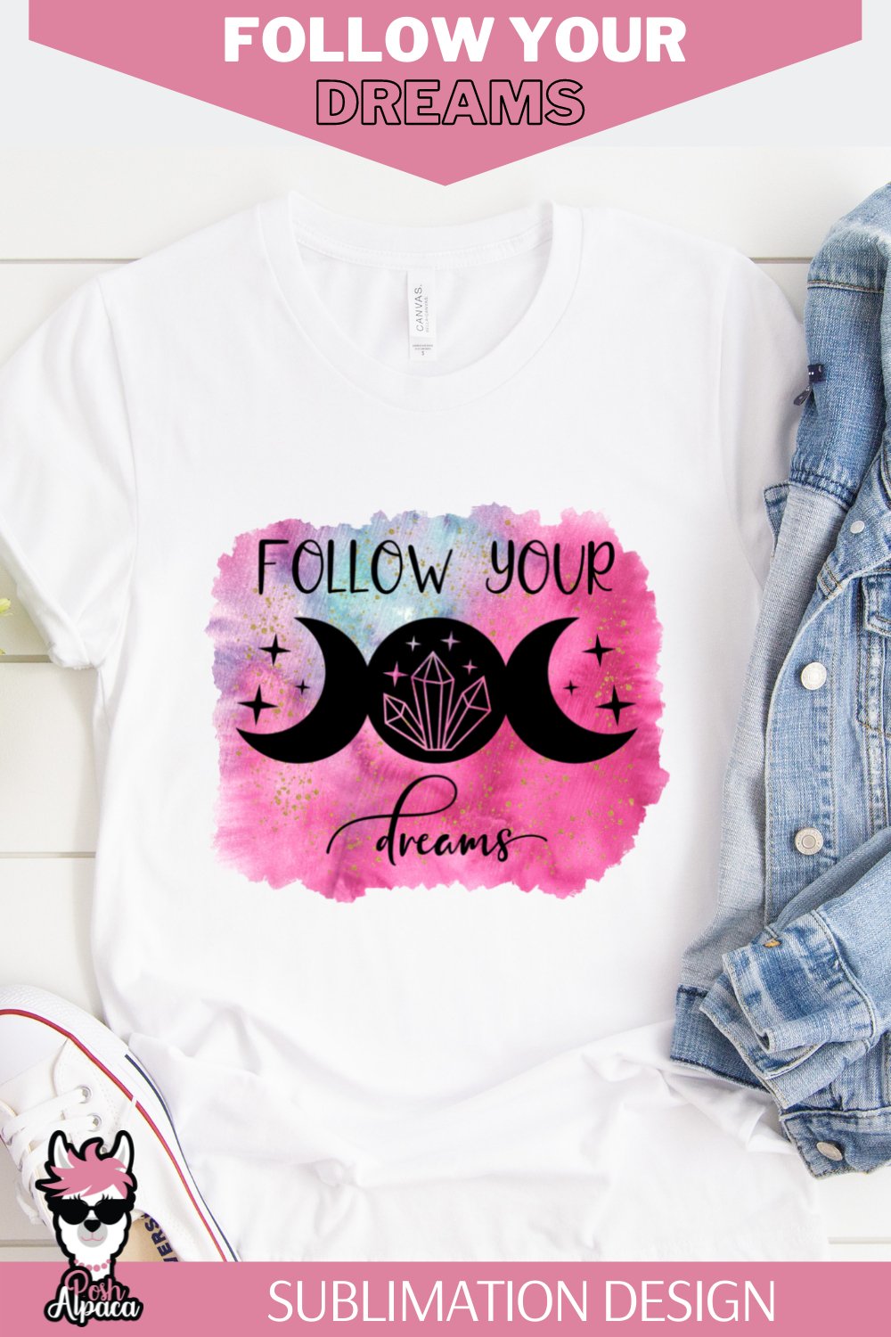 Follow your dream sublimation design