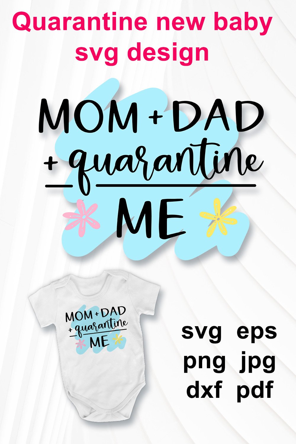Mom Dad Quarantine Me New baby funny quote bundle