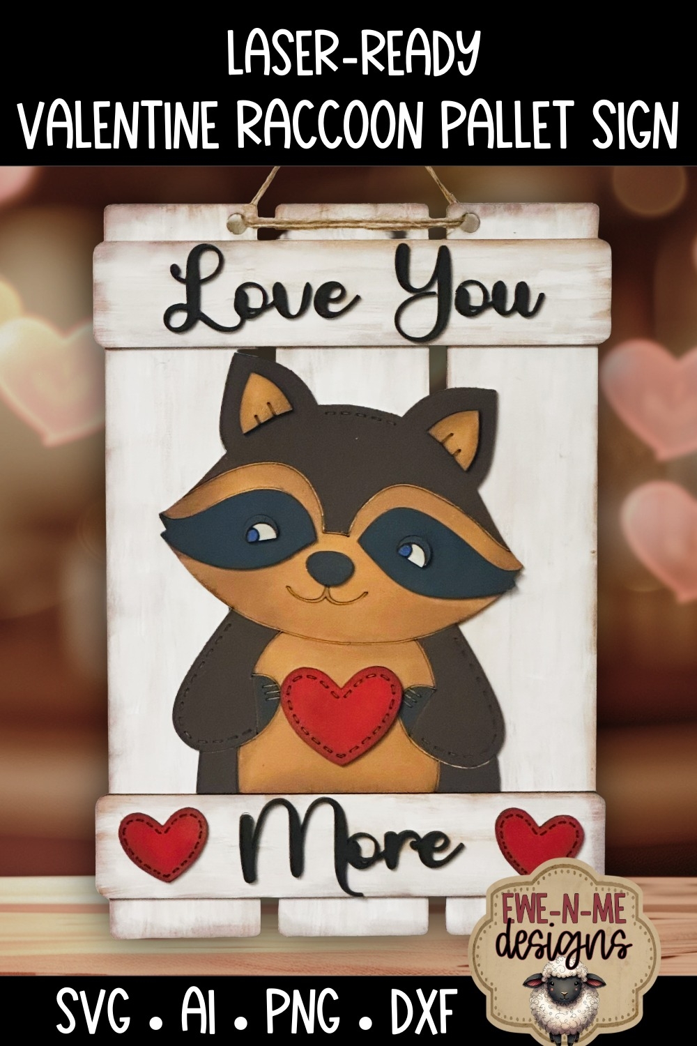 Valentine Bear Layered Laser File | Pallet Sign SVG