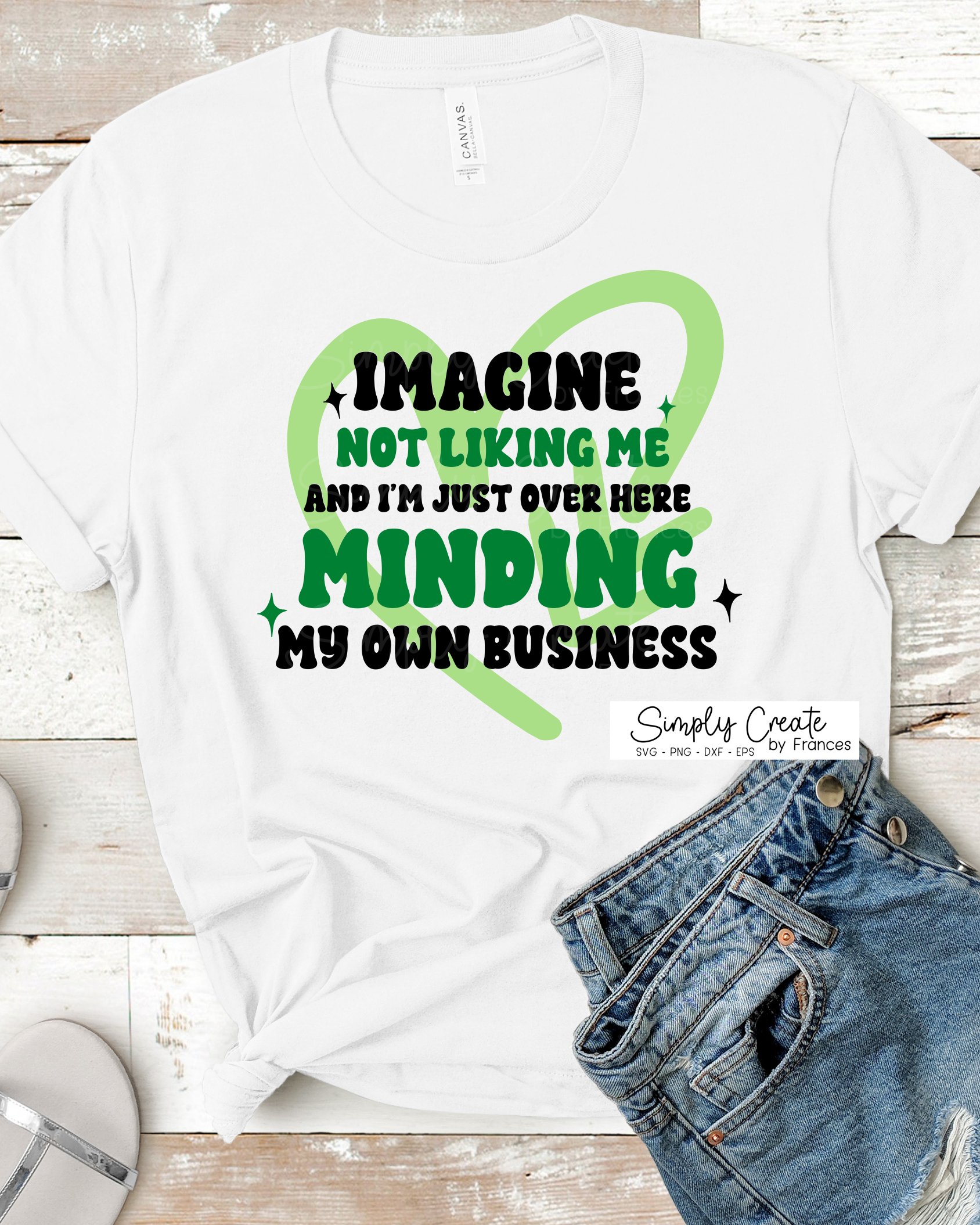 Imagine not liking me, Minding my Own Business, Snarky SVGs