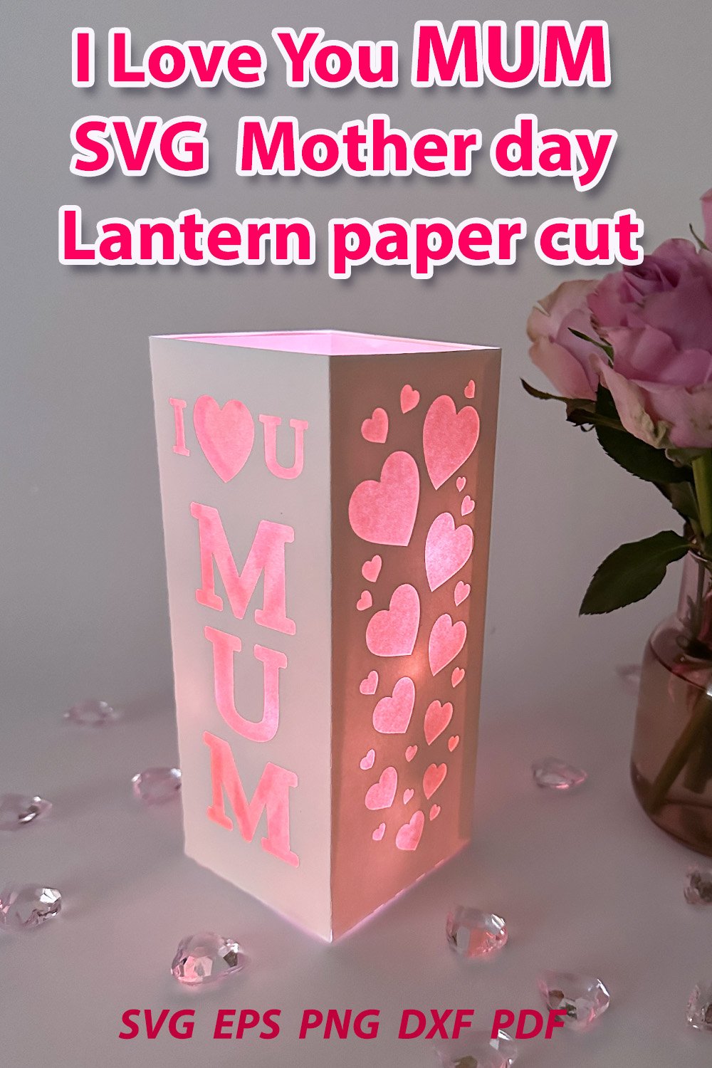 I Love you Mum svg|Paper Lantern Svg| Mothers Day Lantern