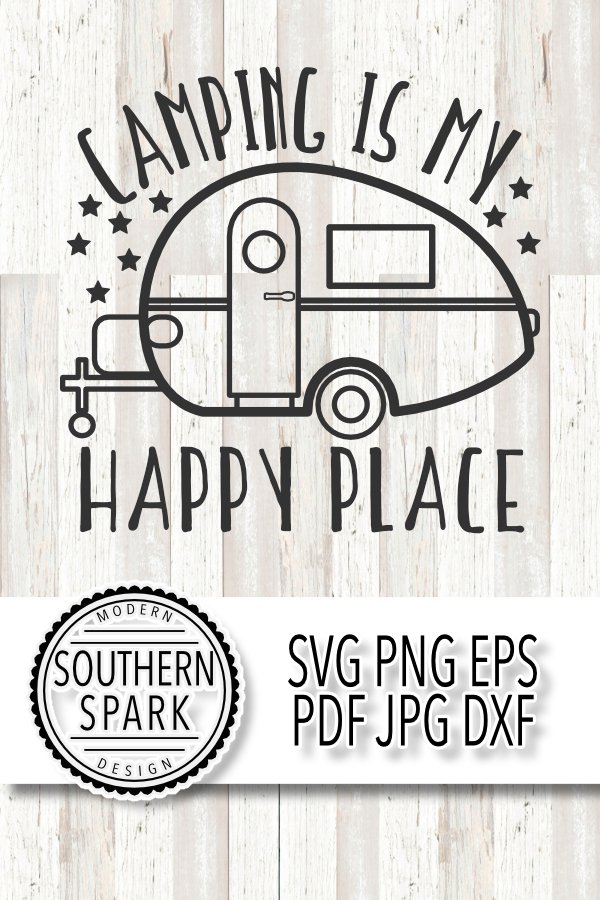 Camping Is My Happy Place Camper Summer Sayings