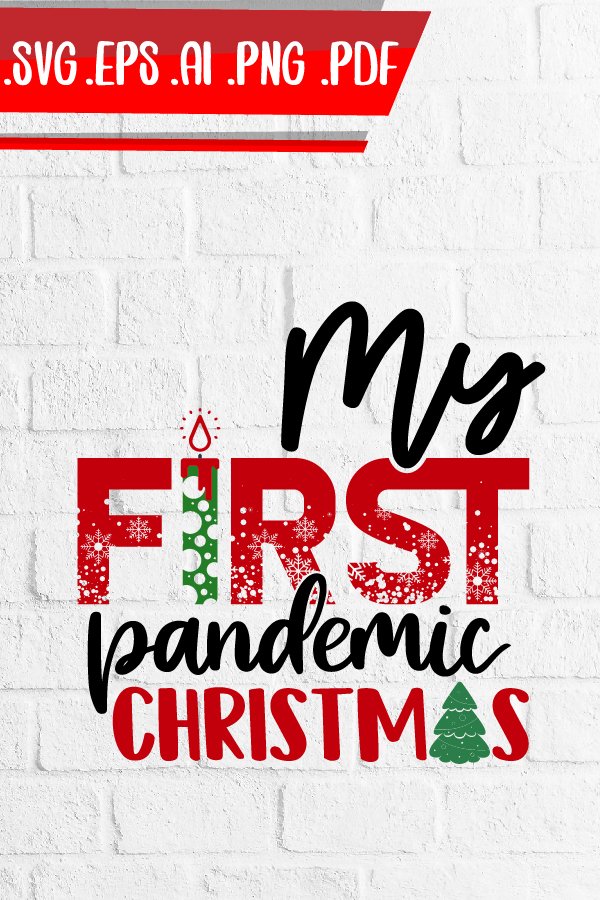 My First Pandemic Christmas svg eps ai png pdf (1048716)