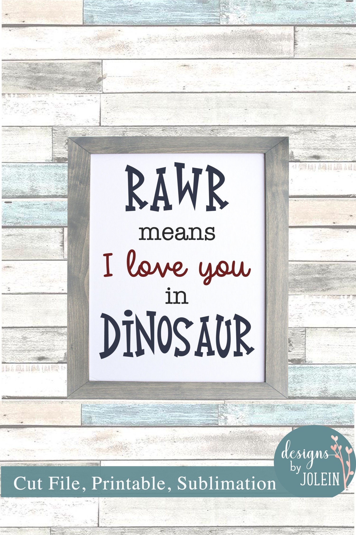 RAWR means I love you SVG, Sublimation, Printable
