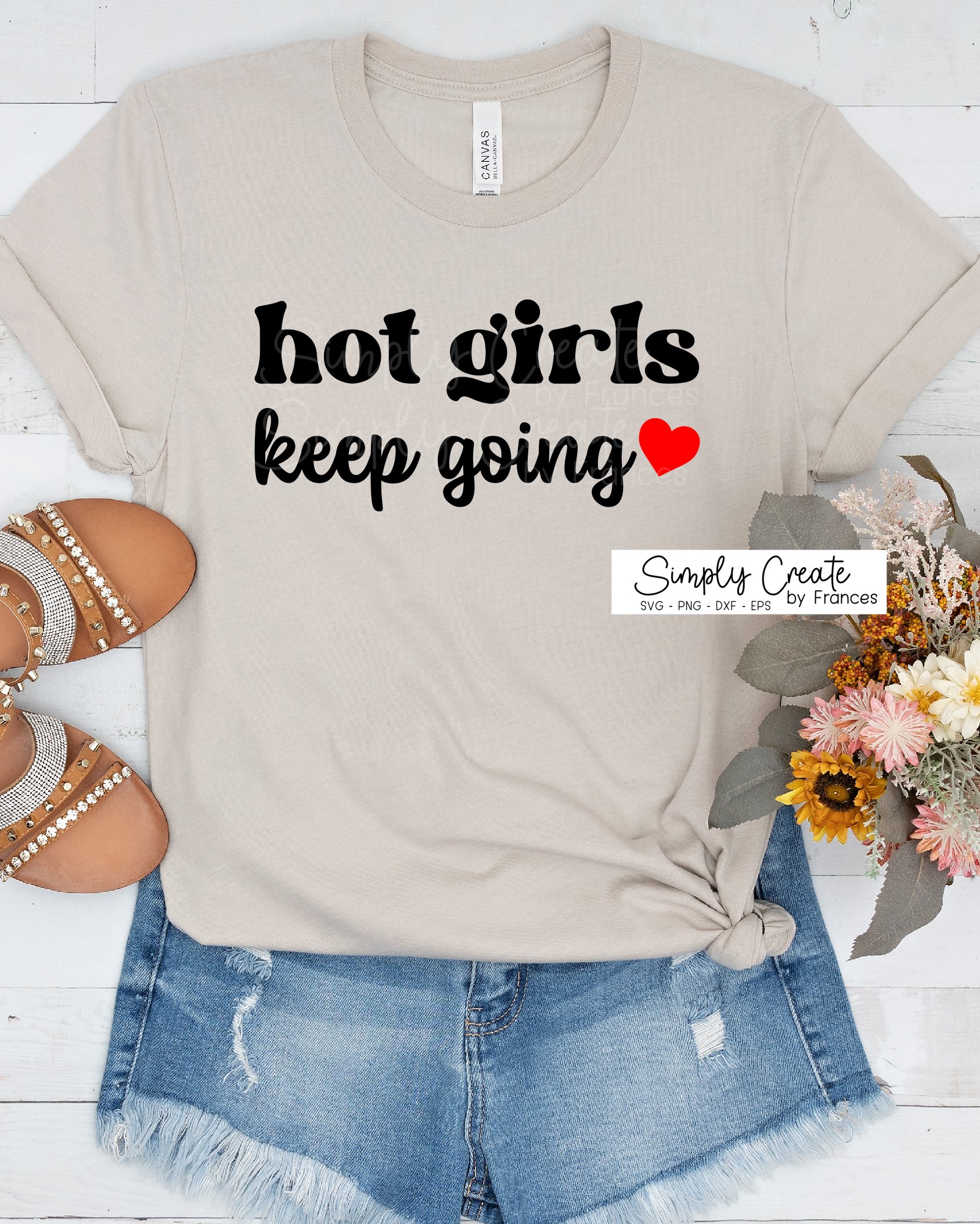 Hot Girls Keep Going SVG, Funny, Inspirational, Motivation