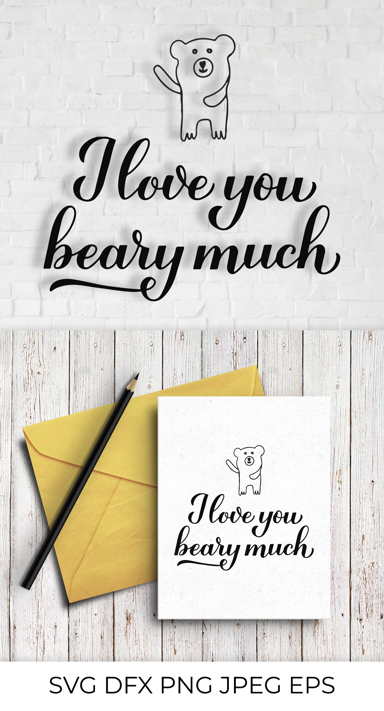 I love you beary much pun with hand drawn cute bear SVG