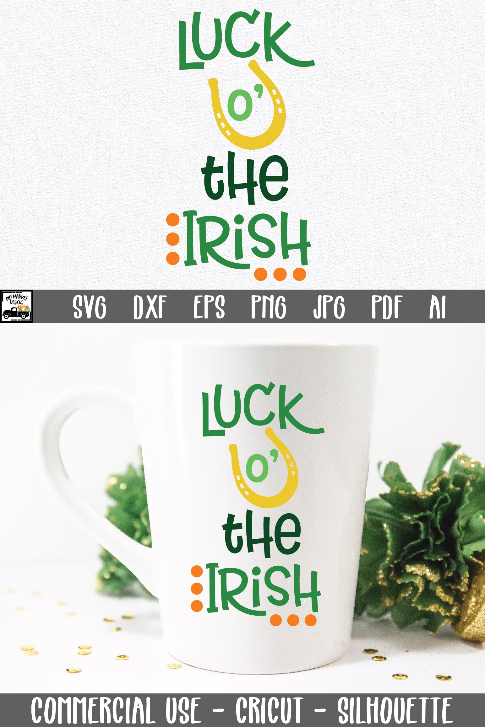 Luck O' the Irish SVG File - St. Patrick's Day SVG File