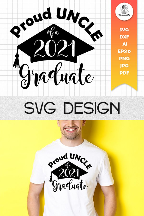 Graduated high school SVG Proud Uncle of a 2021 Graduate