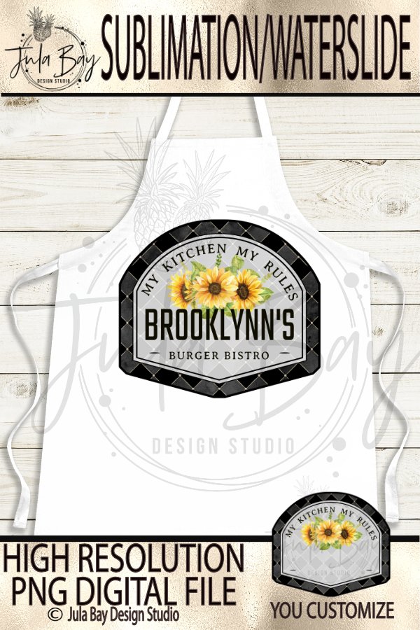 Sunflowers Kitchen PNG Black My Kitchen My Rules Sublimation