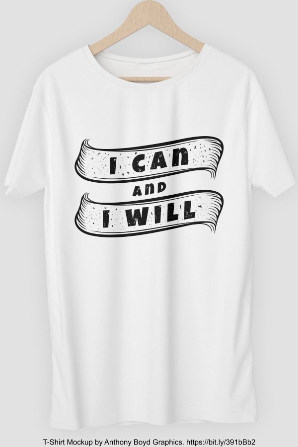 I Can and I Will T-Shirt Design | SVG PNG EPS AI CDR