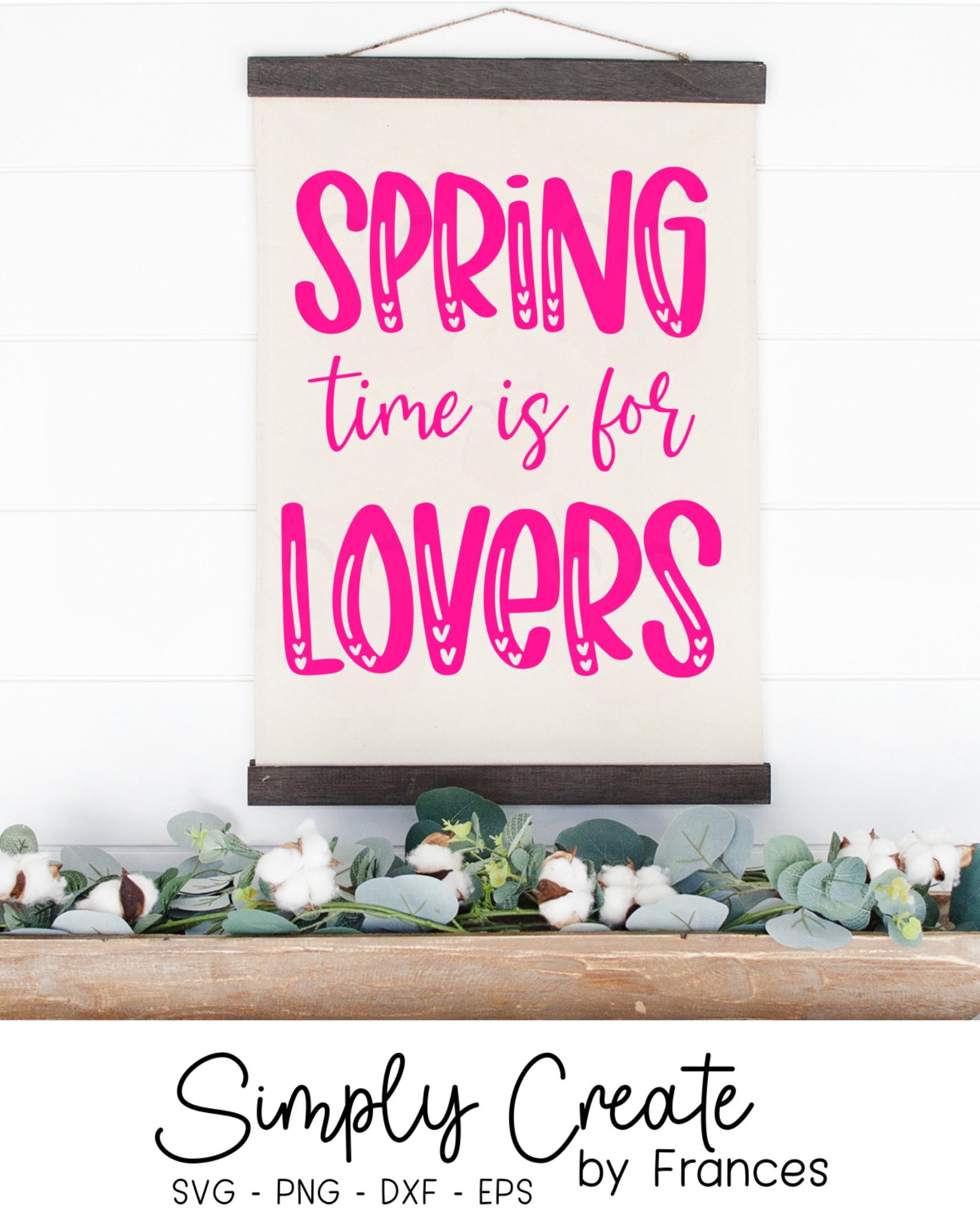 Spring Time is for Lovers SVG | Spring SVG