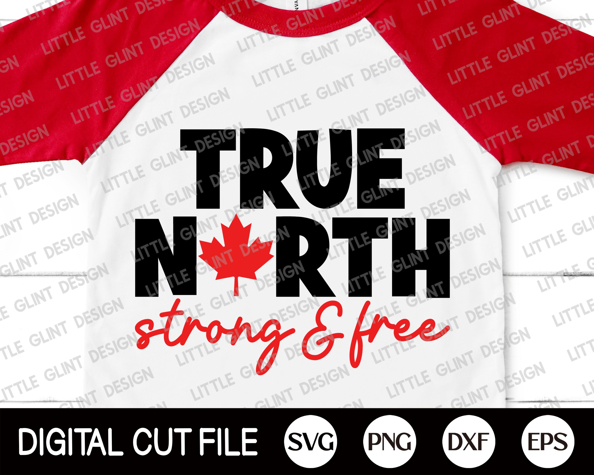 Canada Day SVG, Canada Shirt, True North , Strong and Free