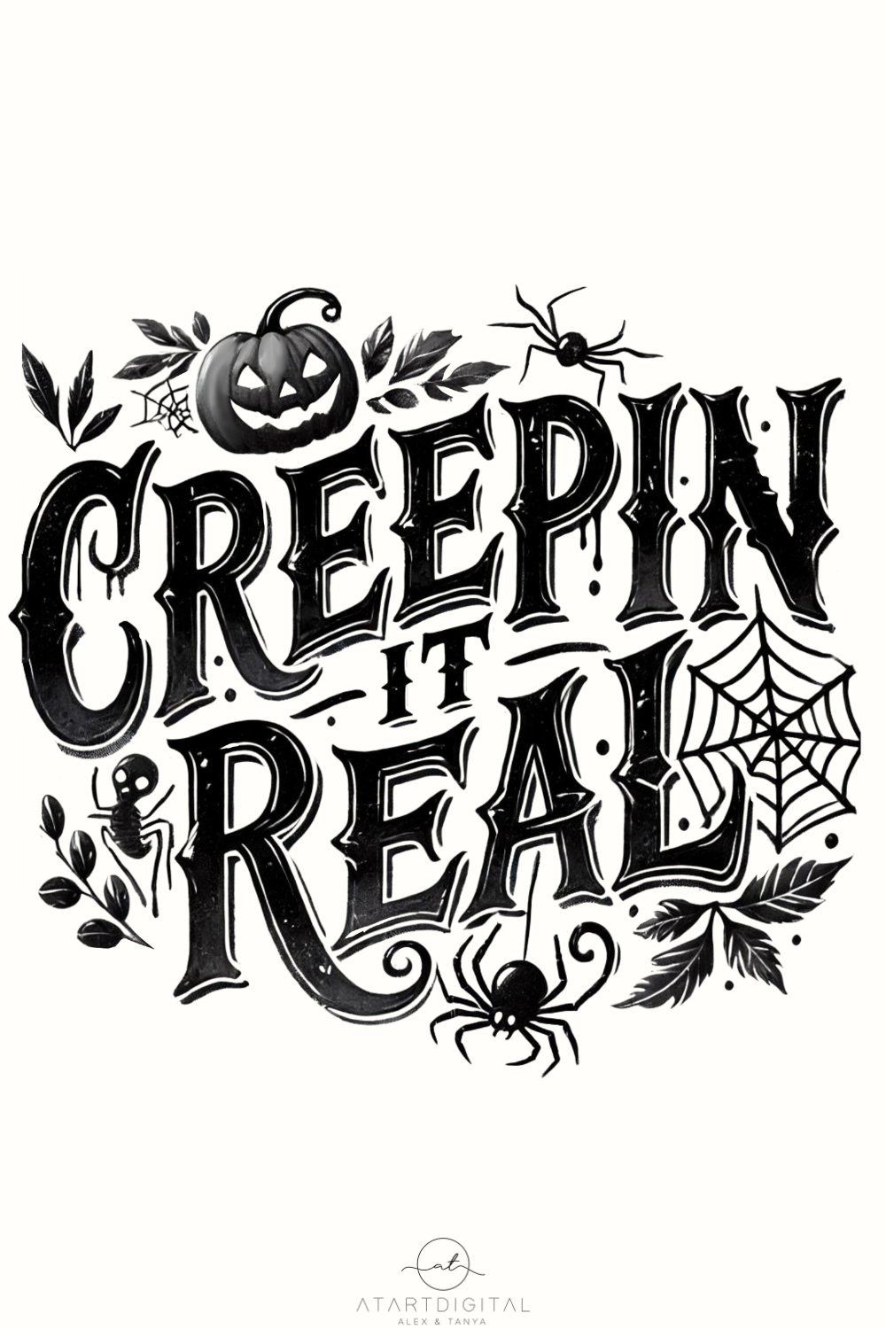 Creepin it Real Sublimation PNG for Tshirt Designs