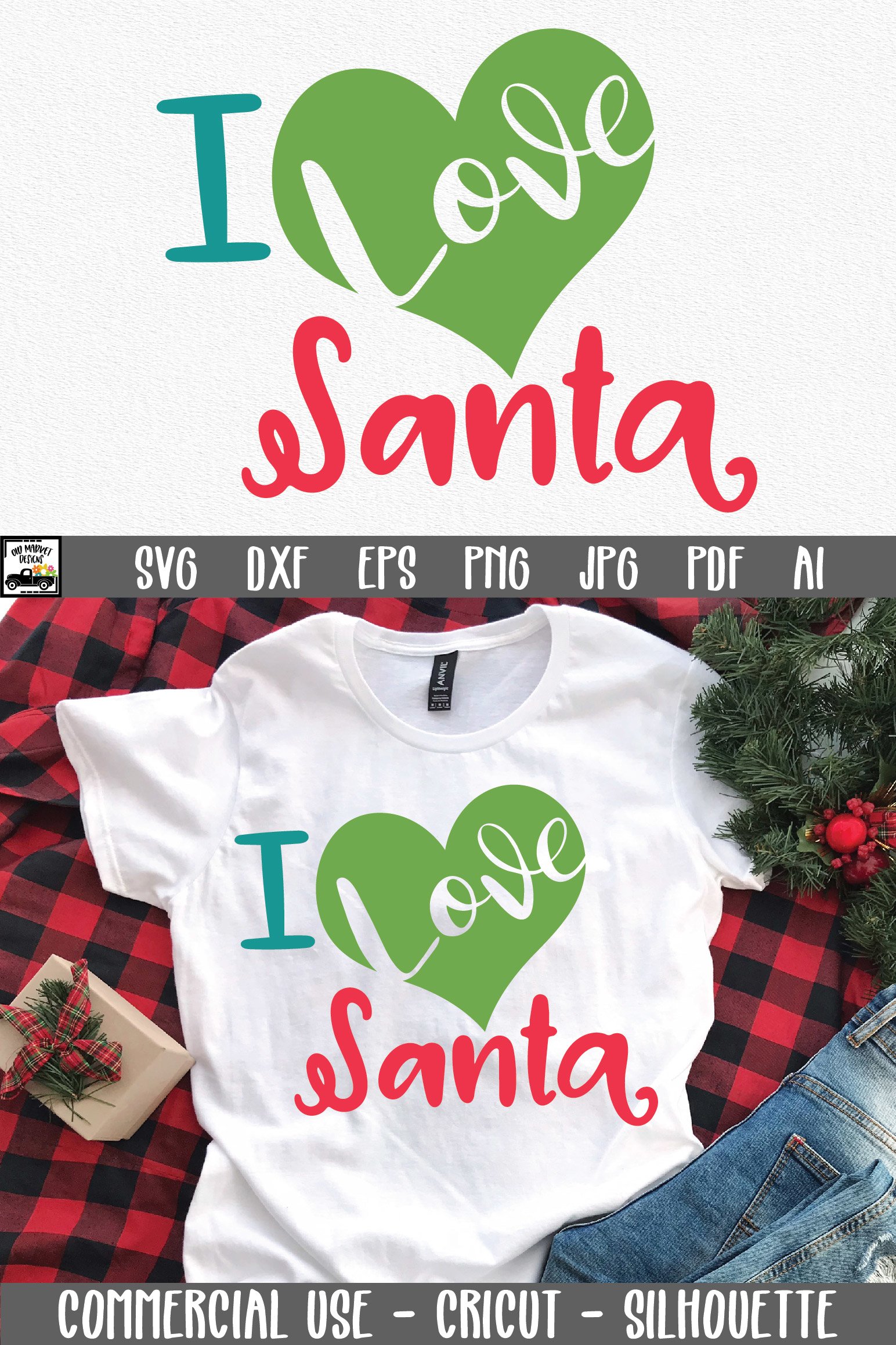 I Love Santa SVG File - Christmas SVG Cut File