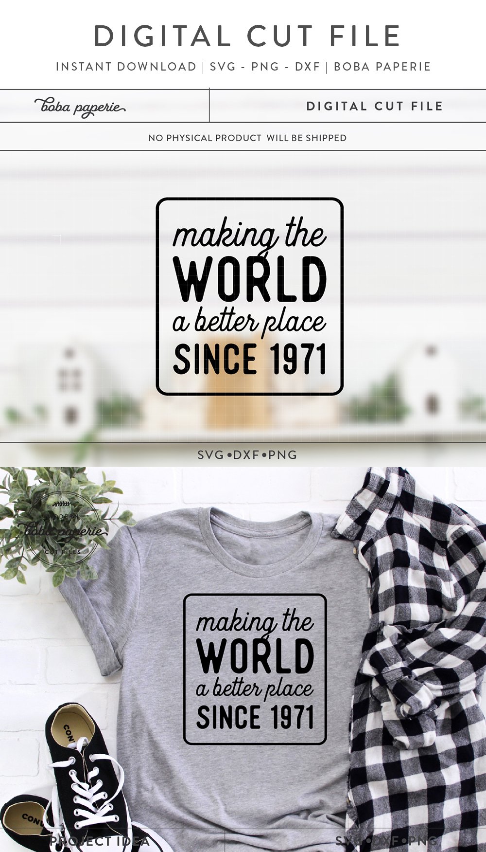 Making The World A Better Place since 1971 | birthday shirt