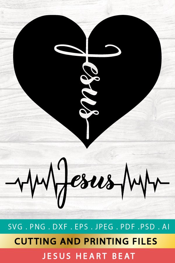 SVG Jesus Heart SVG PNG EPS DXF Heart Beat SVG Cross SVG