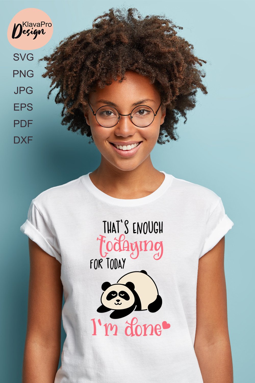Thats Enough Todaying for Today | Lazy Panda layered SVG