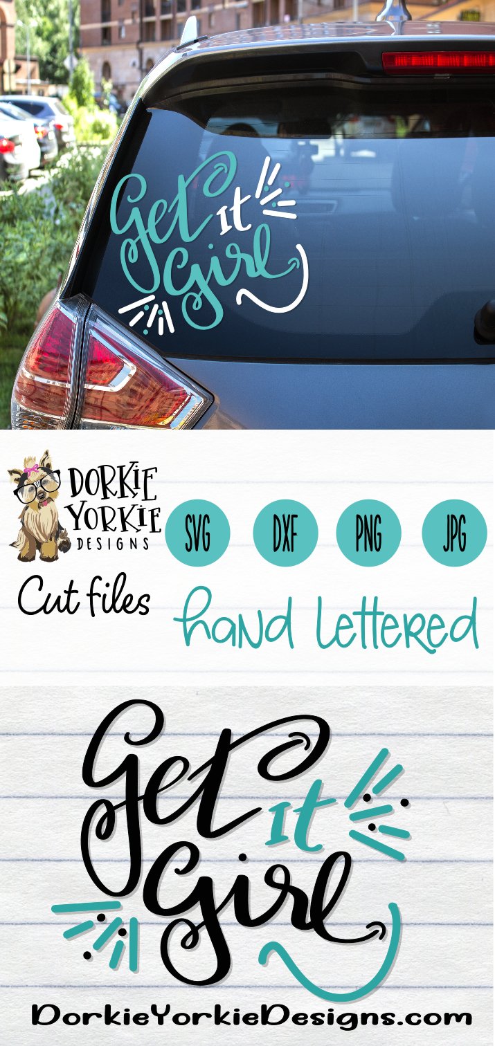 Hand lettered Get it Girl - Bonus A4 Stickers - Cut File