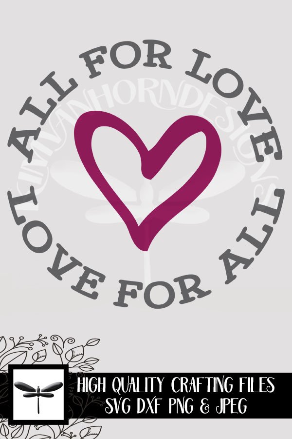 All For Love - Love For All svg. dxf Cut Files, png and jpeg