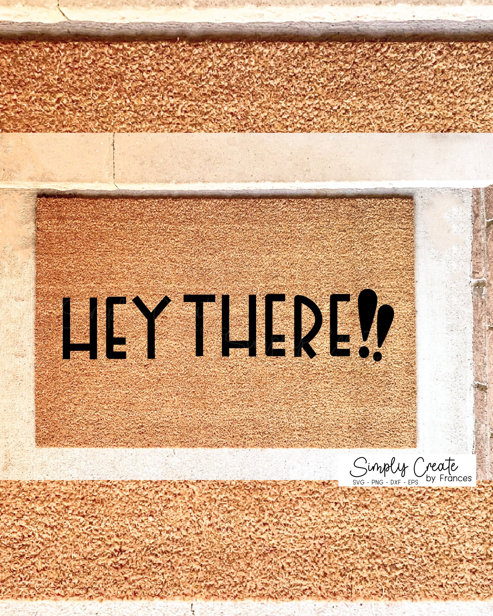 Hey There!! SVG | Doormat Design | DIY Stencil | Friendly