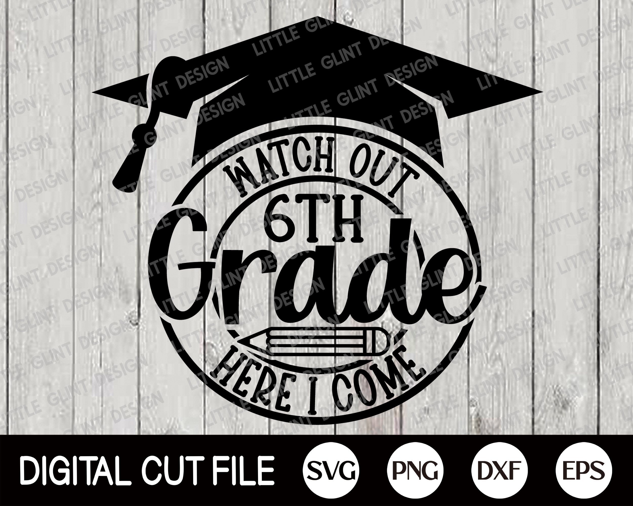 6th Grade Svg, School Grade Shirt, Watch Out 6th Grade Cricu