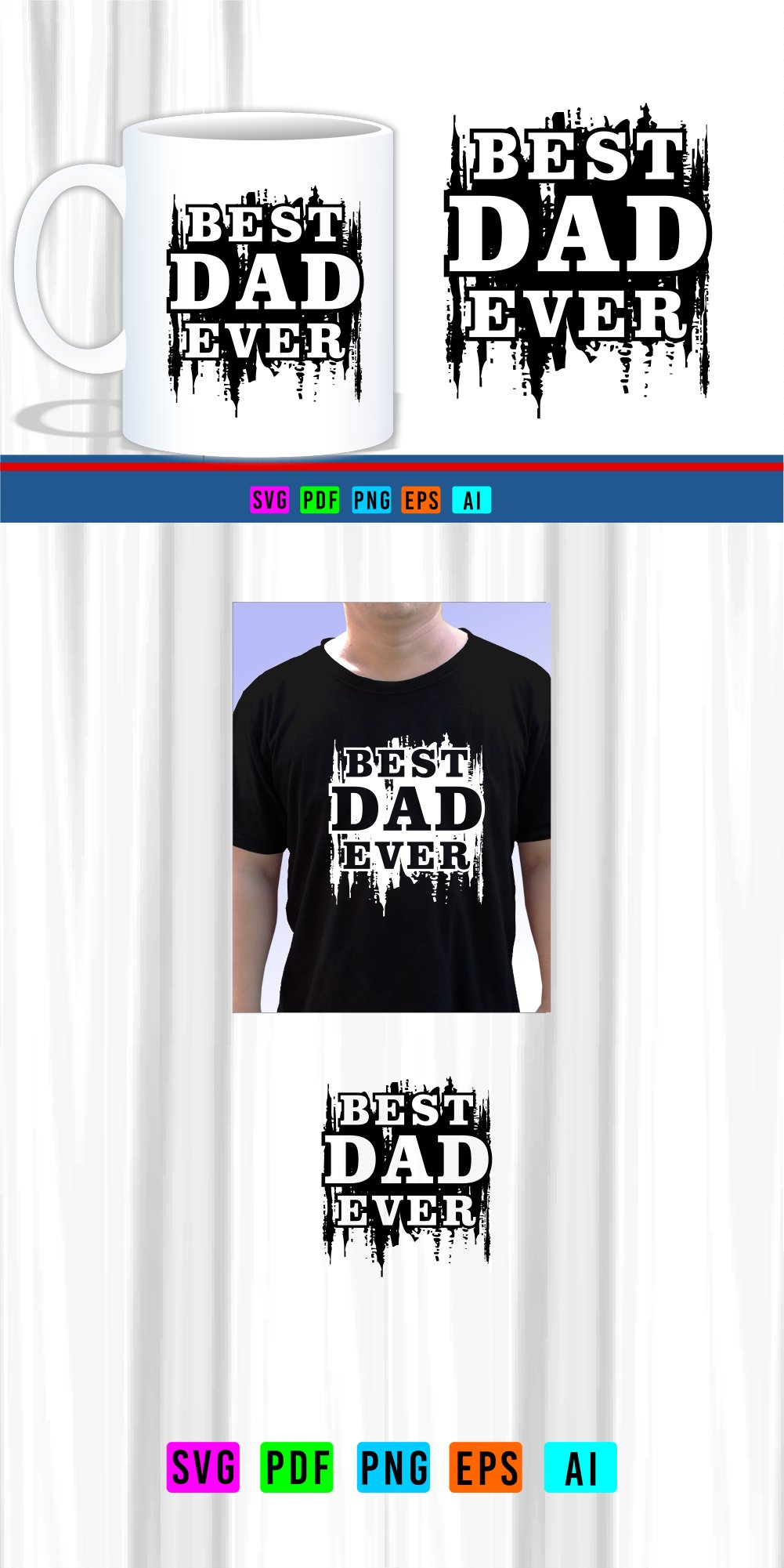Best Dad Ever SVG Files, Fathers Day SVG, Dad Shirt SVG