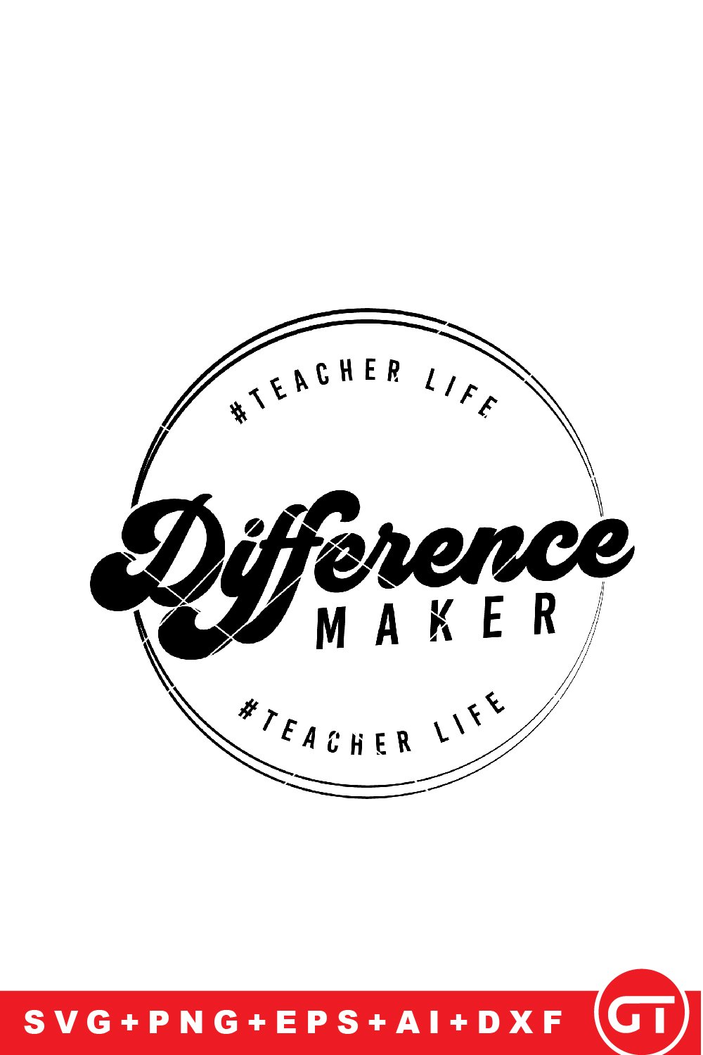 Difference Maker SVG Teacher life Teacher mode SVG , Teachin