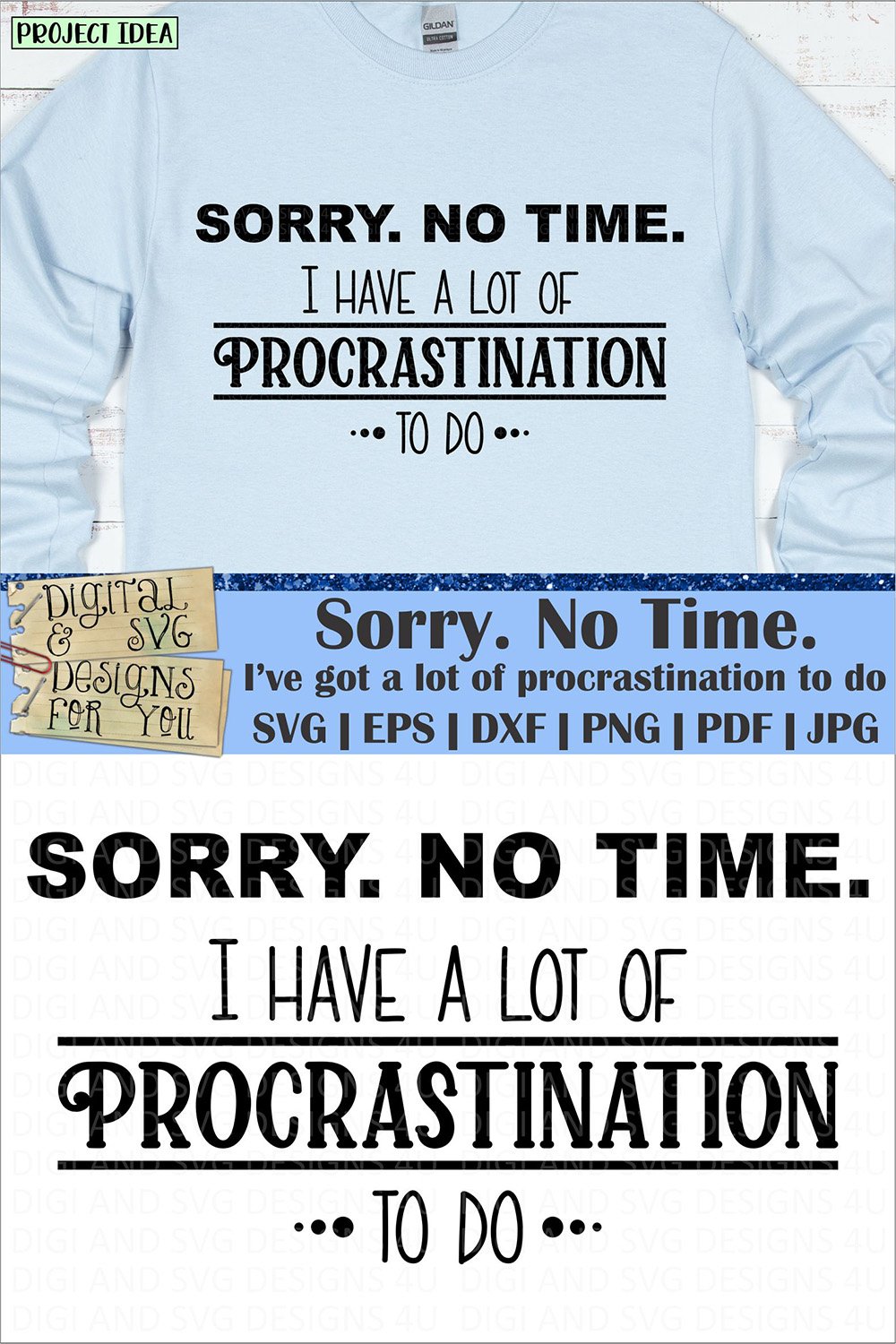 Sorry No Time | I have a lot of Procrastination to do