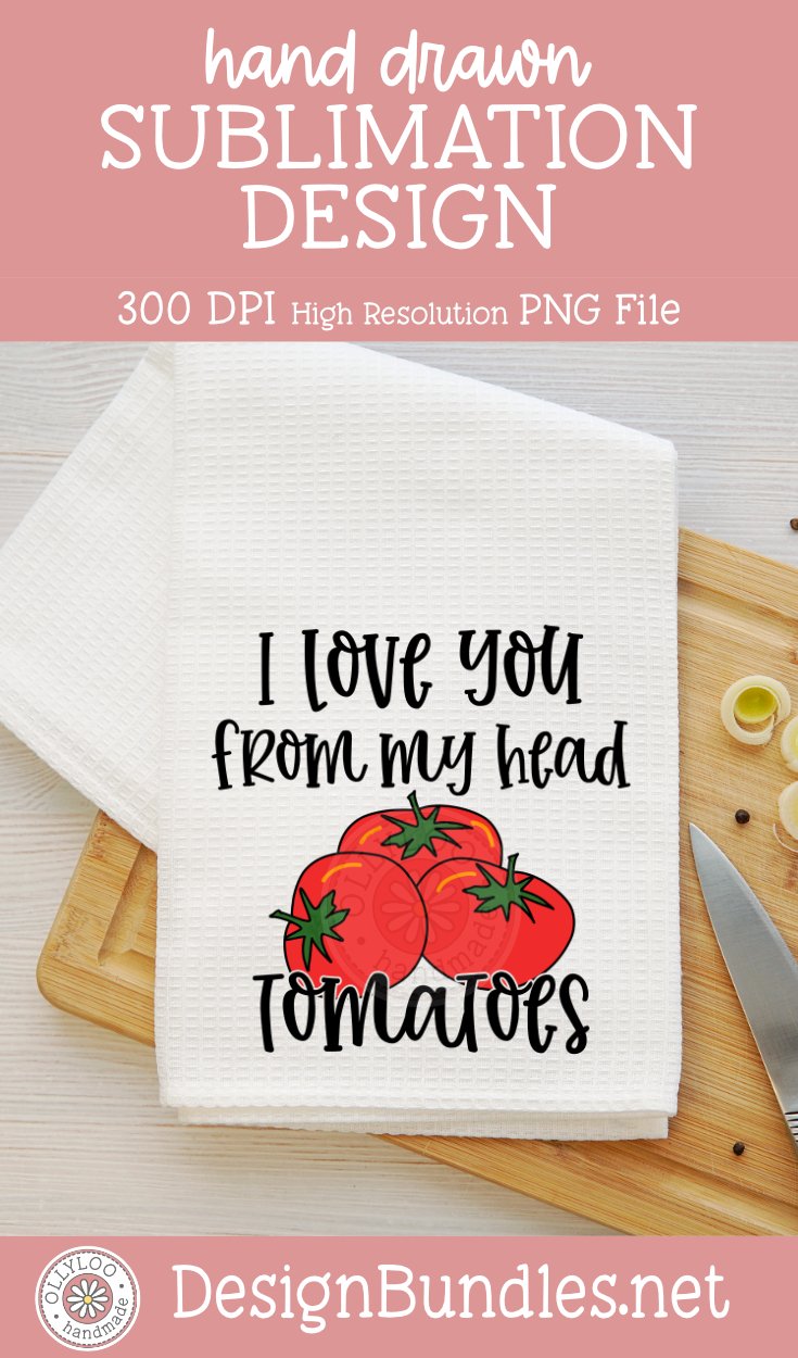 I Love You From My Head Tomatoes | Funny Food Pun Design