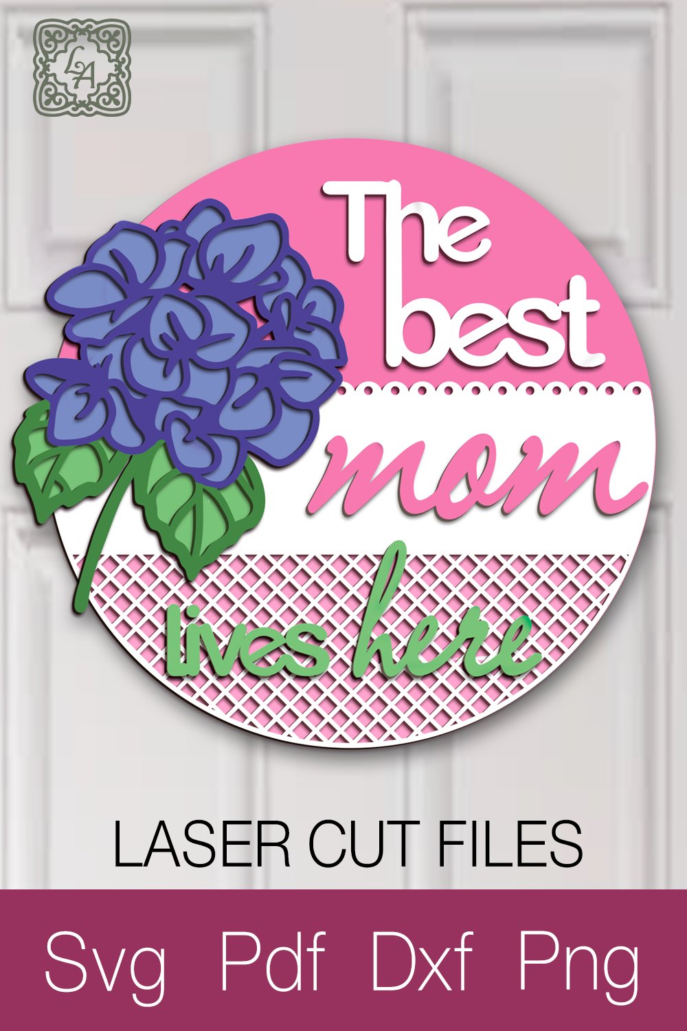 The best Mom Round Sign. Hydrangea Door Hanger. SVG Laser cu