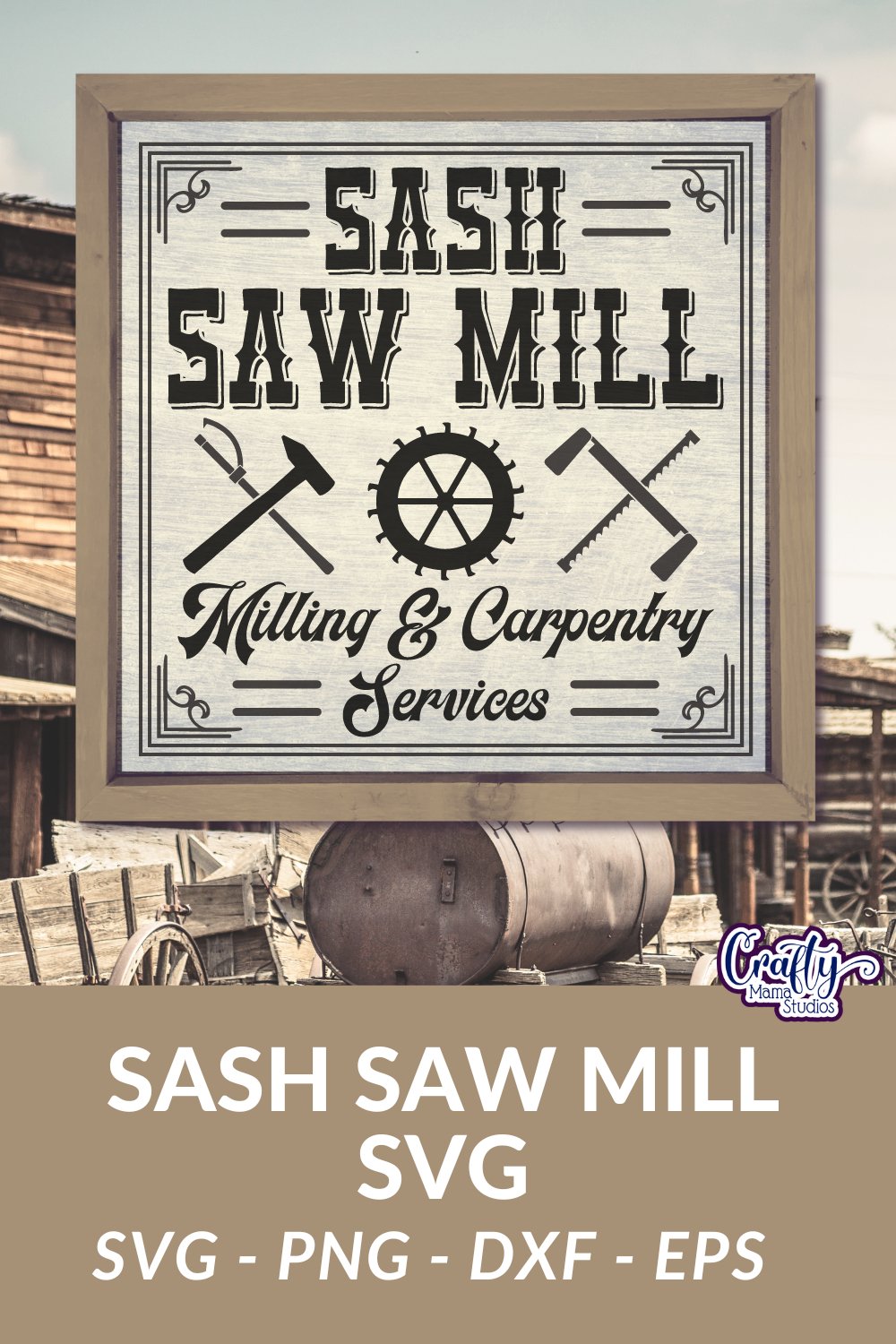 VIntage Saw Mill Sign | Western Svg | Sash Saw Mill Svg