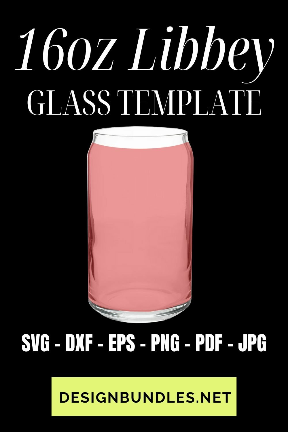 16oz Can Glass Template SVG, 16oz Libbey Can Template SVG