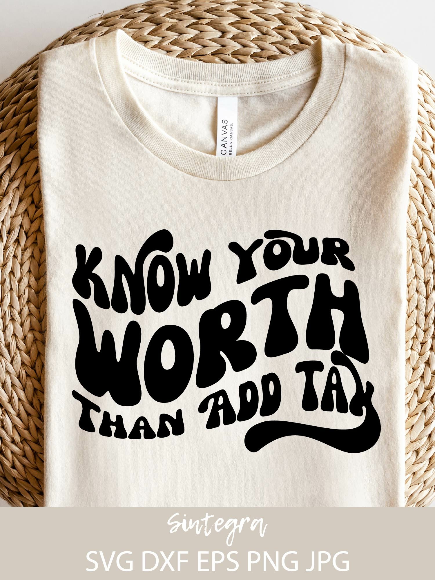 Know Your Worth Than Add Tax SVG PNG