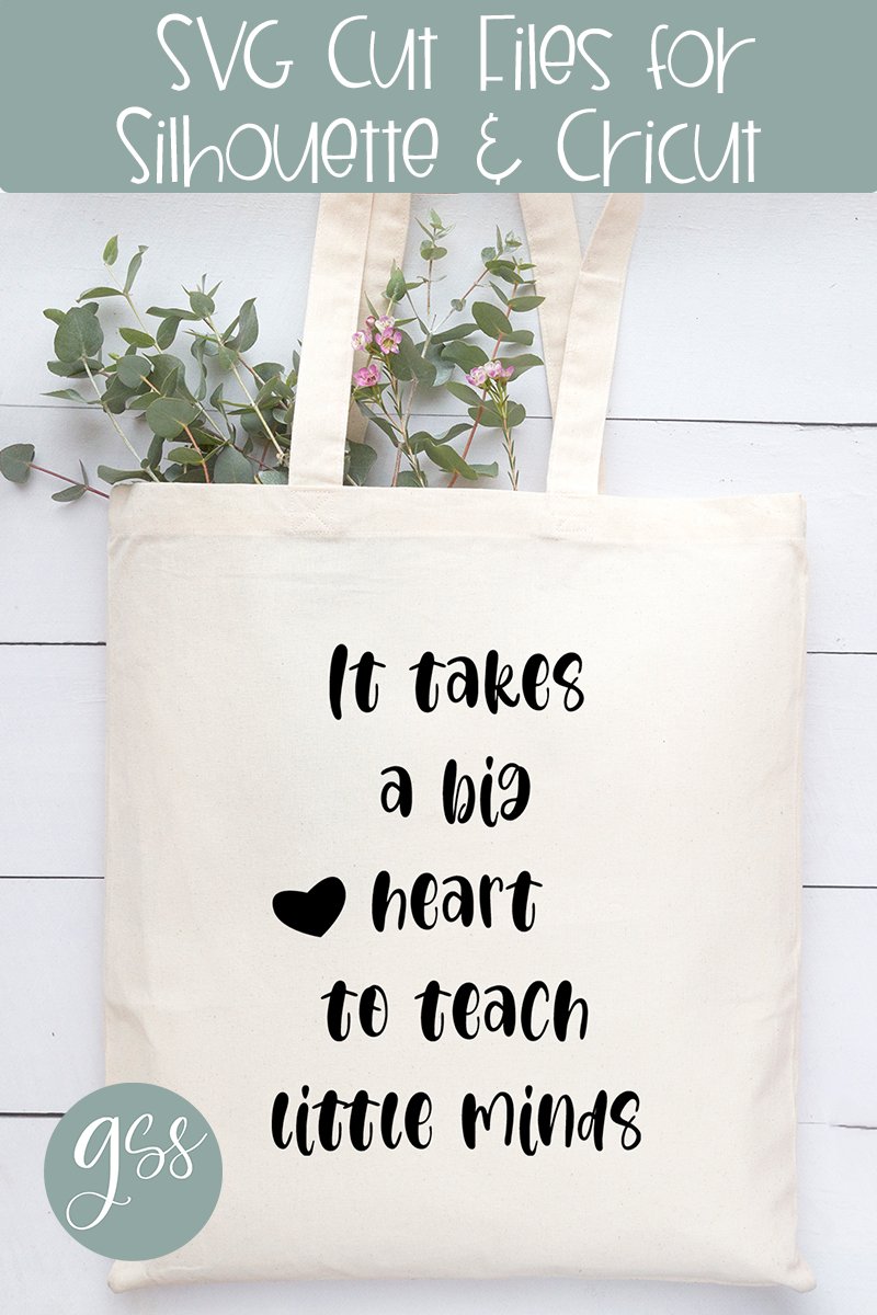 It Takes A Big Heart To Teach Little Minds SVG File
