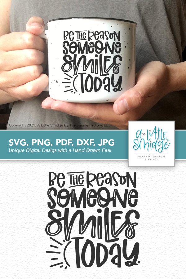 Be The Reason Someone Smiles Today SVG Cut File (1290651)
