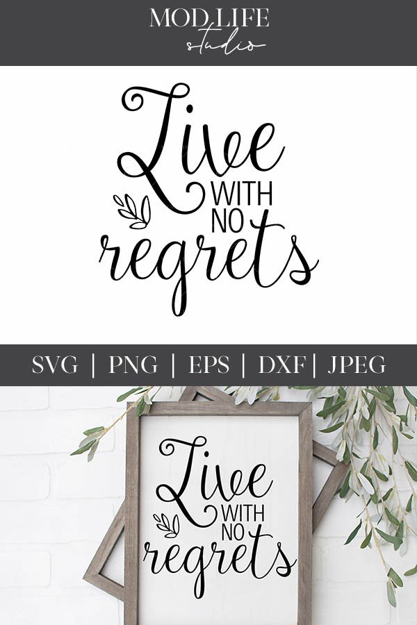 Live With No Regrets SVG Cut File - SVG PNG JPEG DXF EPS