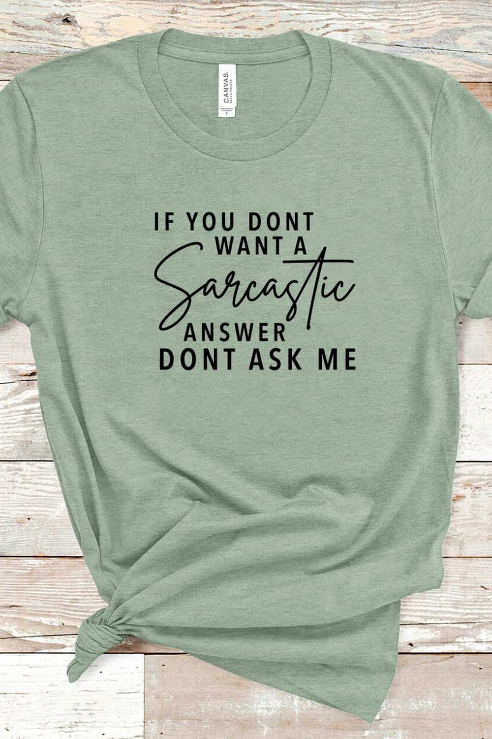 If You Dont Want a Sarcastic Answer Dont Ask Me - SVG Design