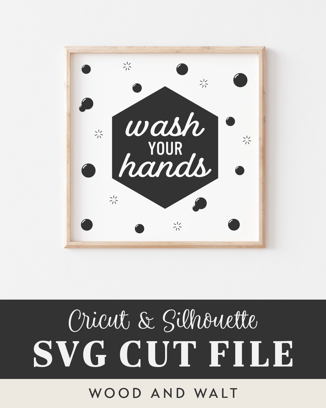 Wash Your Hands Sign for Cricut & Silhouette