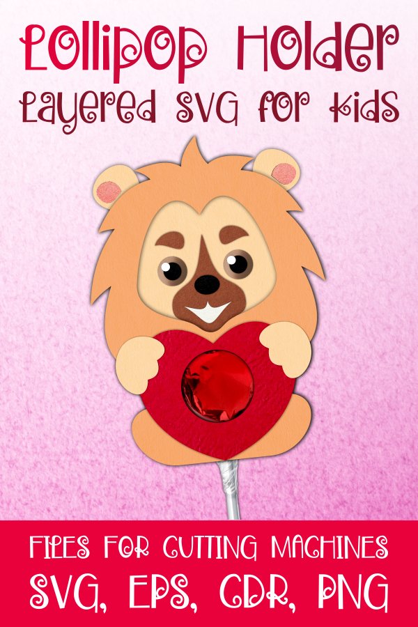 Lion Valentine Lollipop Holder SVG