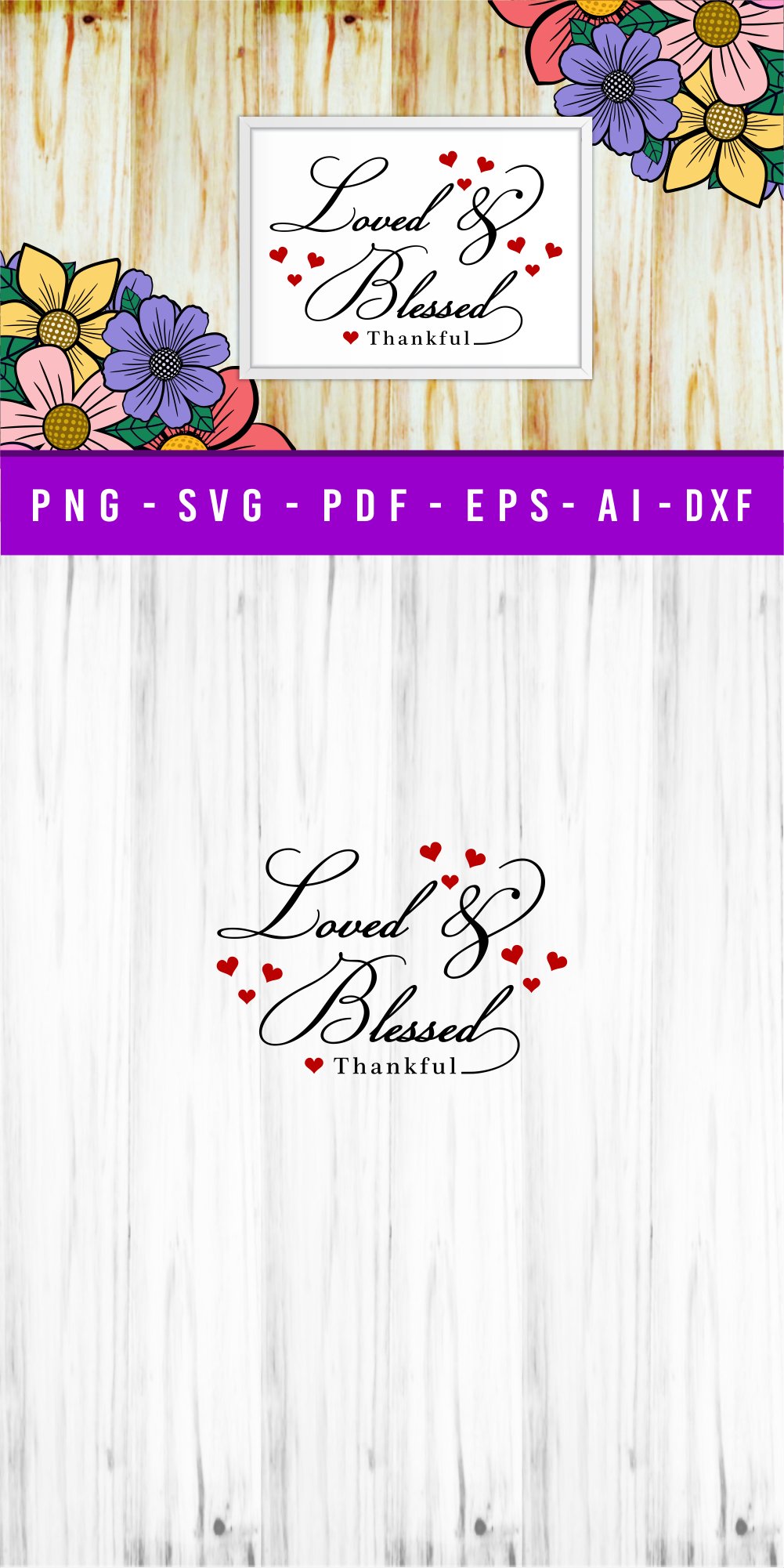 Loved and Blessed Thankful SVG | Valentine SVG | Love SVG