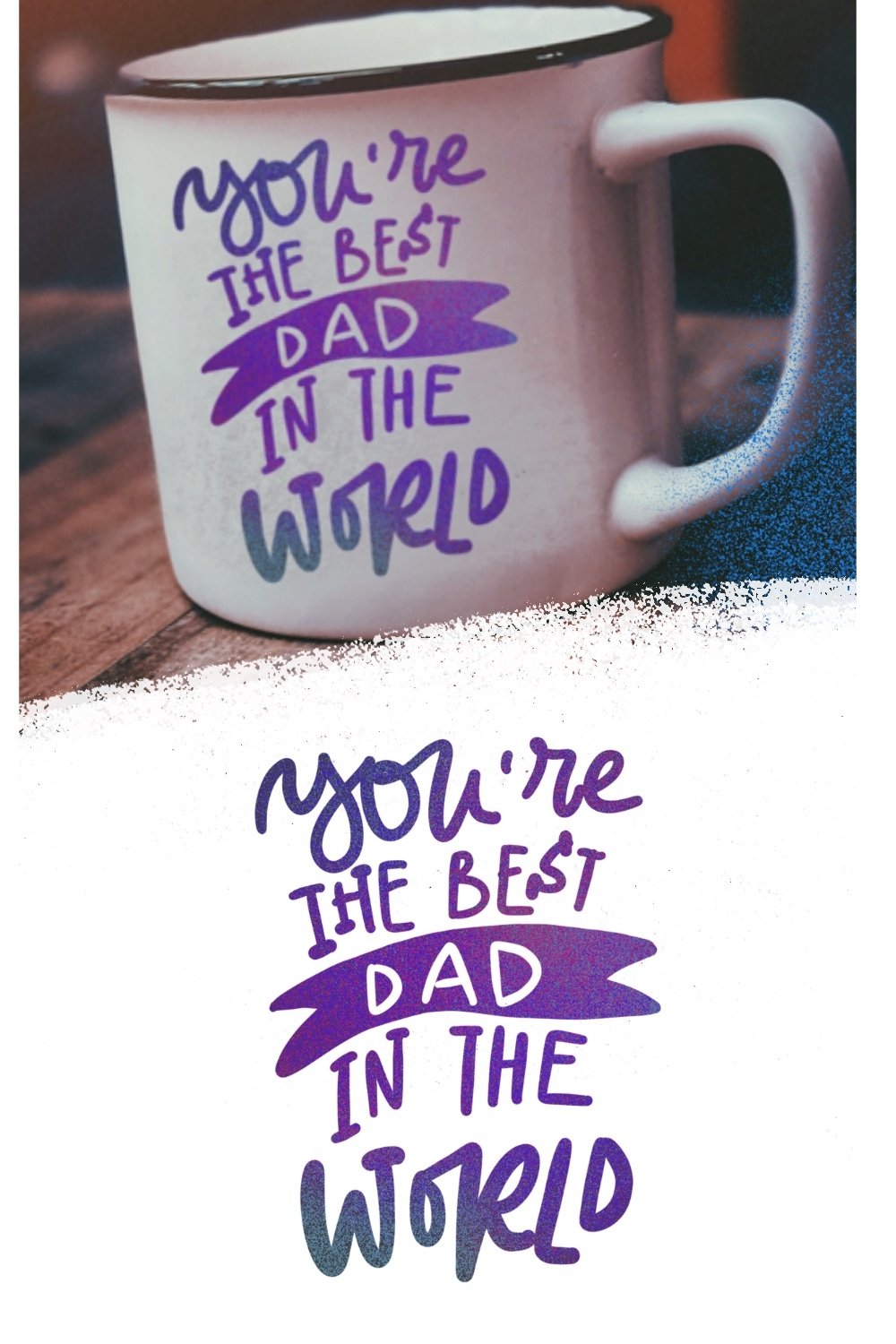 You are the best dad in the world. Fathers Day