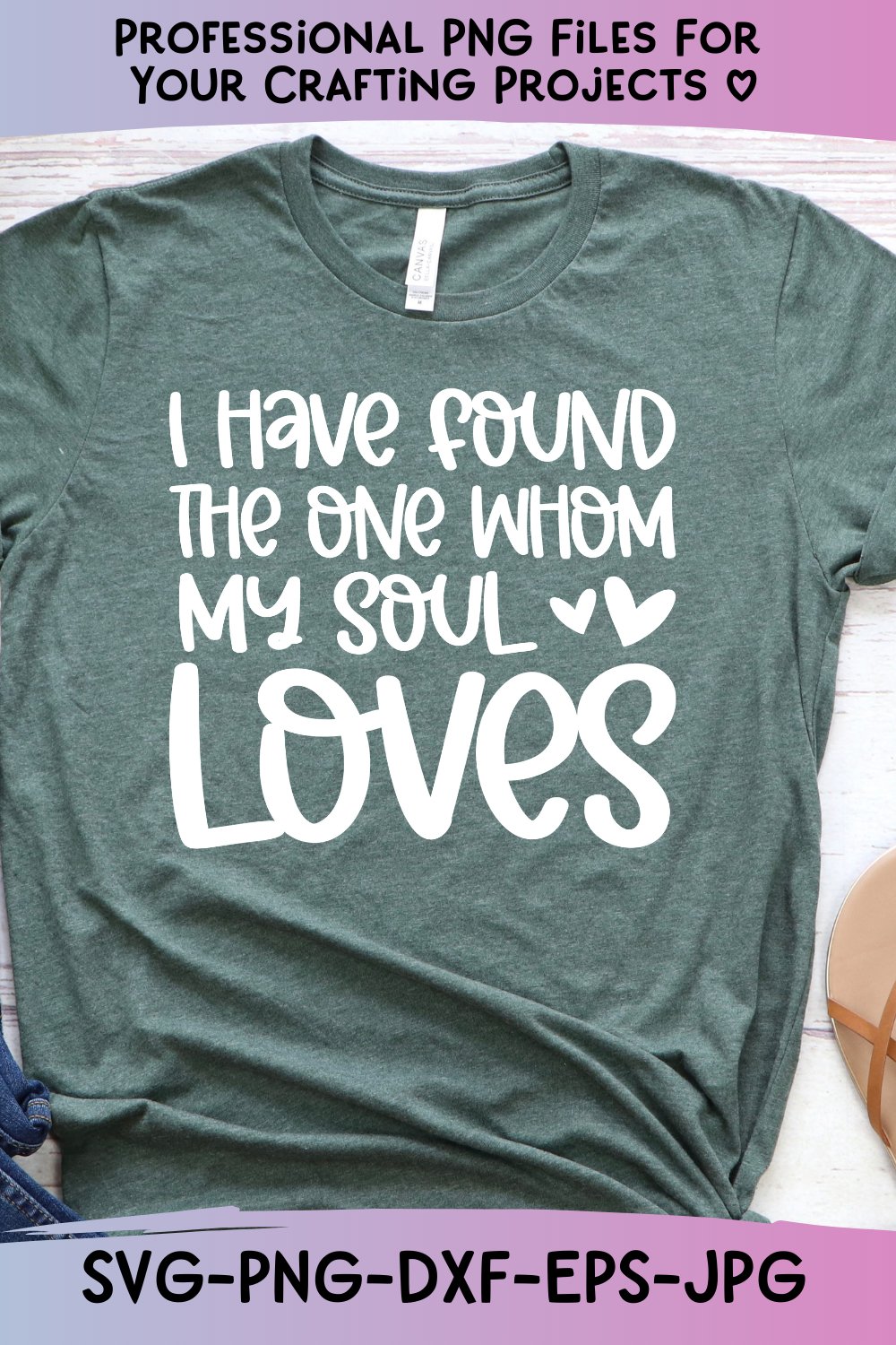 I Have Found The One Whom My Soul Love SVG, Valentine's Day