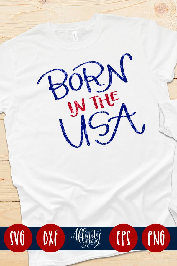 Born in the USA SVG Cut File (665303)