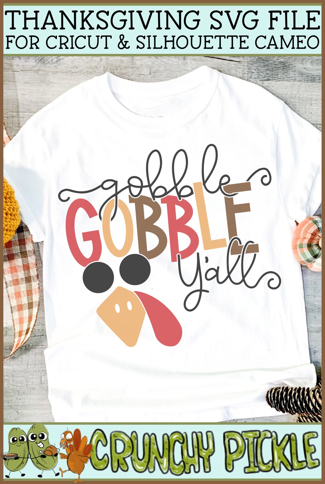 Gobble Gobble Turkey Face Thanksgiving SVG File
