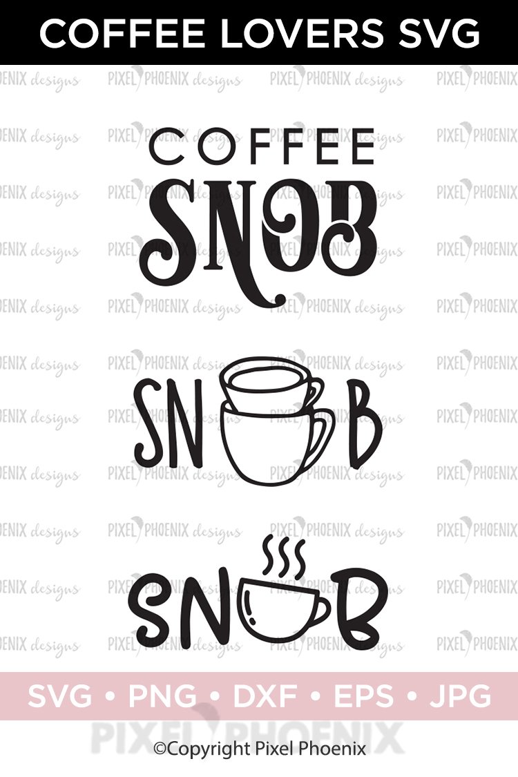 Coffee Snob SVG | Funny Coffee Mug Quote